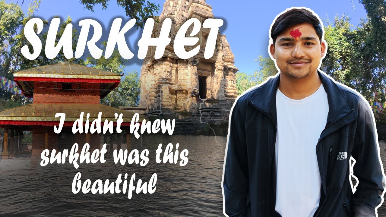Surkhet Vlog: Bulbule, Kakre Bihar, Deuti bajai, Giri Park & Stunning ...