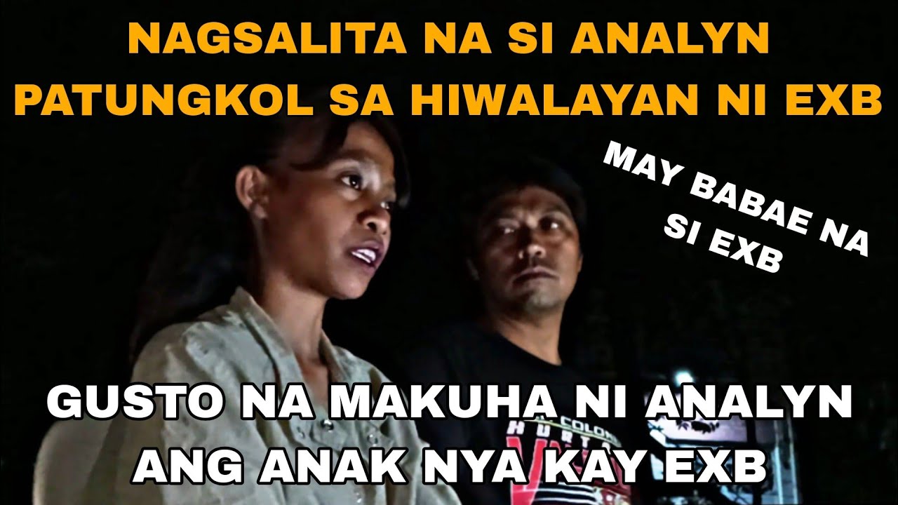 SI ANALYN NAGSALITA NA PATUNGKOL SA HIWALAYAN NILA NI EXB |AT GUSTO NA ...