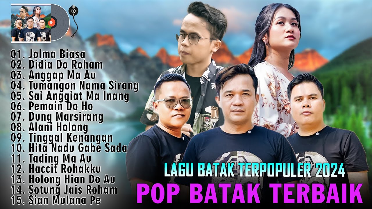 Lagu Batak Terpopuler Saat Ini - Lagu Batak Terbaik 2024 - Lagu Batak ...