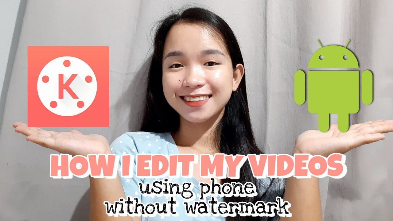 HOW I EDIT MY YOUTUBE VIDEOS USING PHONE WITHOUT WATERMARK - YouTube