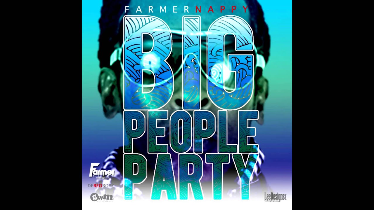 Farmer Nappy- Big People Party (SOCA 2014) - YouTube