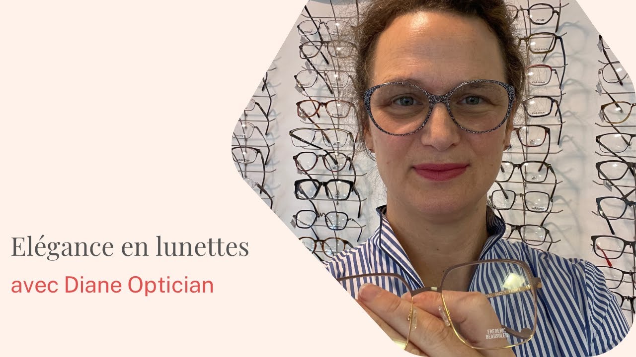 L’élégance en lunettes, par Diane Optician - YouTube