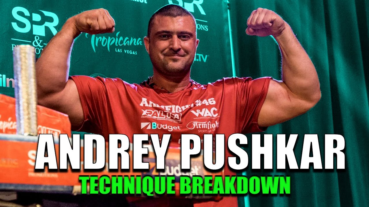ANDREY PUSHKAR ARM WRESTLING TECHNIQUES BREAKDOWN - YouTube