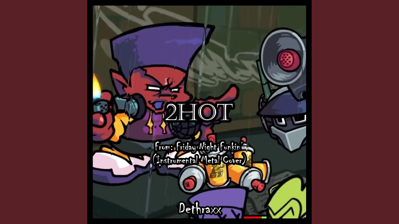 2hot (From "Friday Night Funkin'") - YouTube