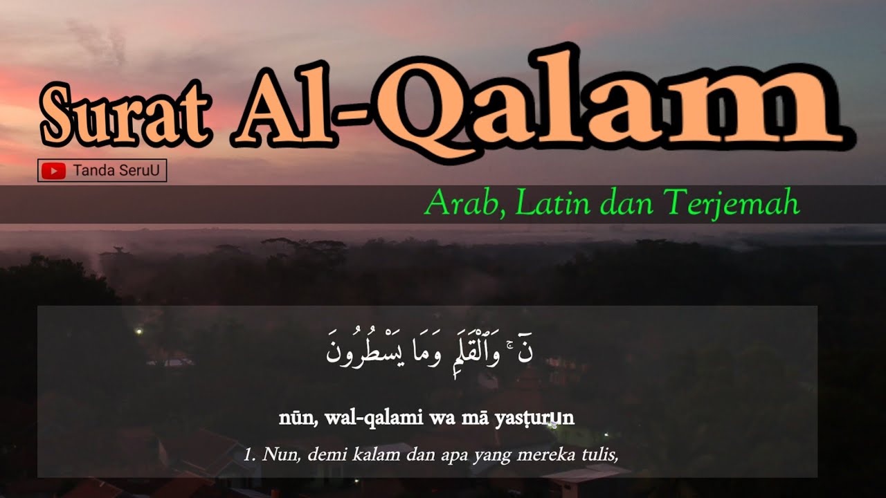 Surat Al Qalam - Arab, Latin dan Terjemah Lengkap - YouTube
