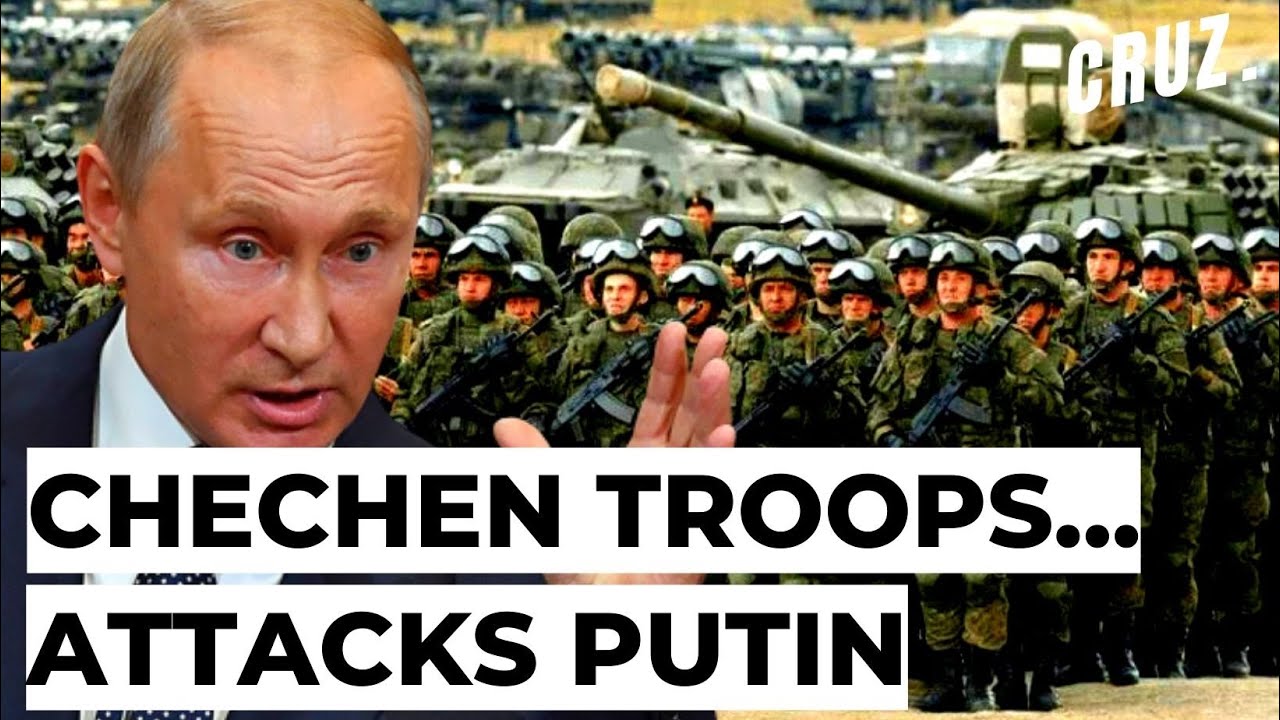 Russia Is In Trouble! Chechen Troops Attacks Putin Army, Putin's ...