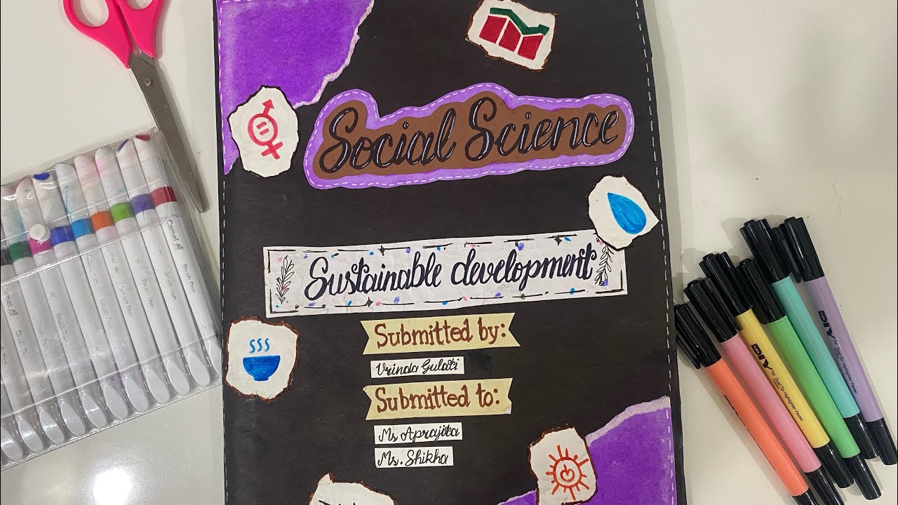SOCIAL SCIENCE SCHOOL PROJECT ON SUSTAINABLE DEVELOPMENT 📒📚 ️ - YouTube