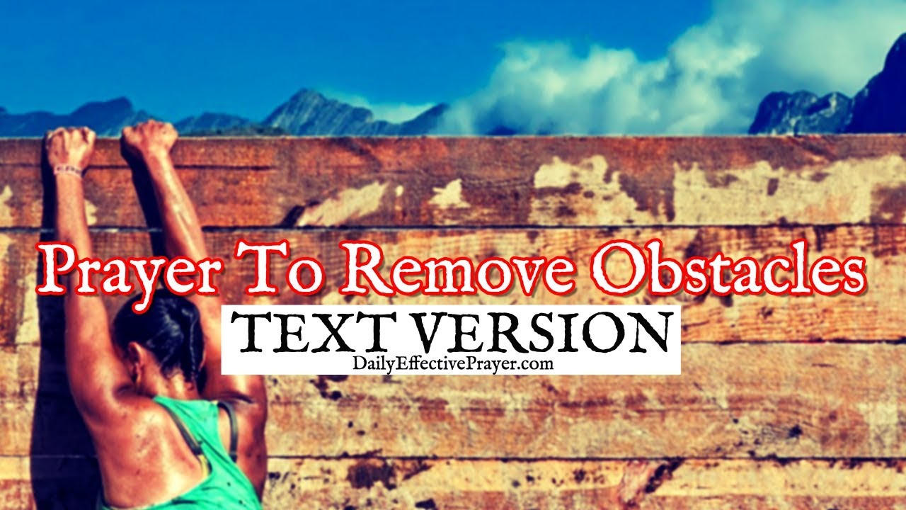 Prayer To Remove Obstacles In Your Way (Text Version - No Sound) - YouTube