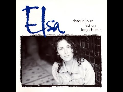 Elsa ／ Chaque Jour Est Un Long Chemin - YouTube