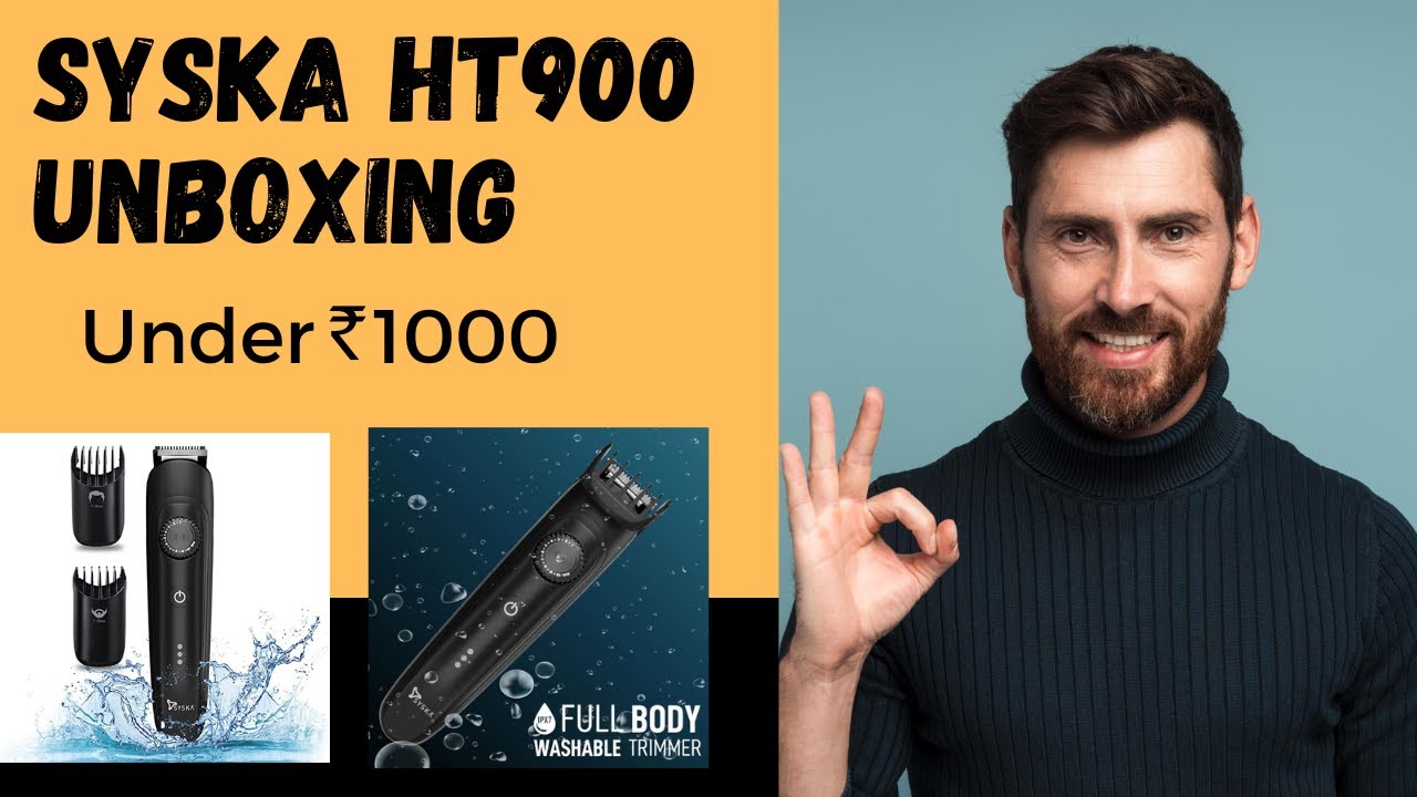 Syska HT900 Beard Pro Hair Trimmer Review and Unboxing | Best Trimmer under 1000 | Waterproof ...
