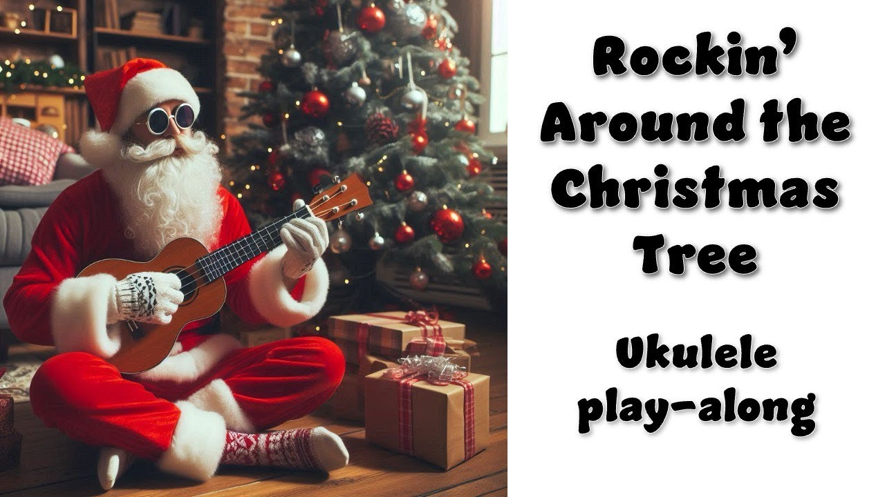 Rockin' Around The Christmas Tree - Ukulele play-along - YouTube