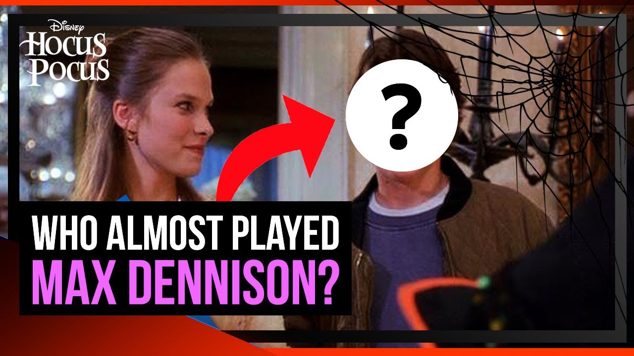 Which Actor Almost Played Max Dennison in Hocus Pocus? - YouTube