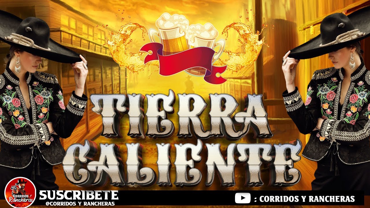 TIERRA CALIENTE 2022 🔥 MIX DE TIERRA CALIENTE GUERRERO 🔥 MIX DE TIERRA ...
