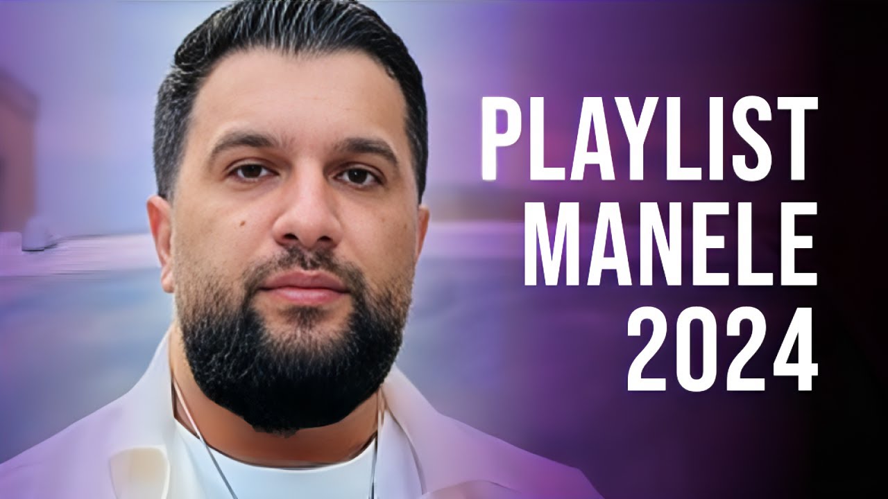 Manele 2024 Playlist 🎵 Mix Muzica Manele 2024 🎵 Colaj Manele 2024 - YouTube