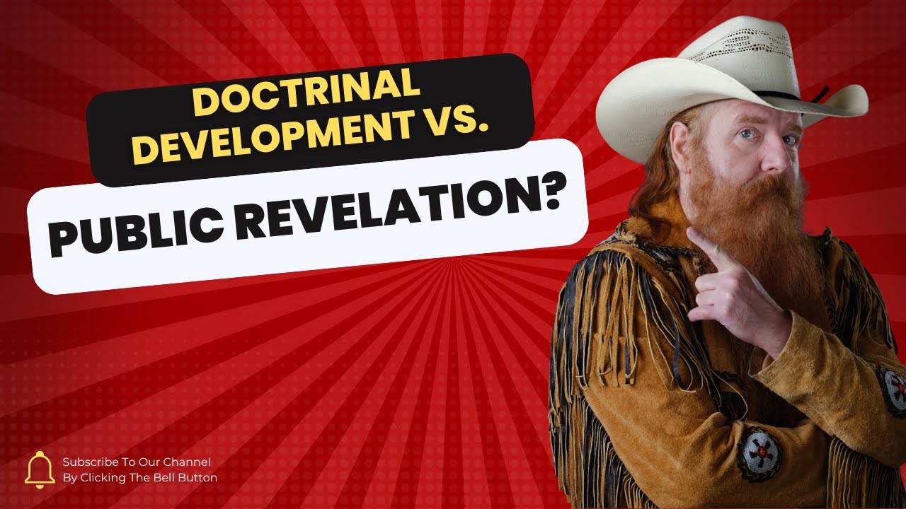 Doctrinal Development vs. Public Revelation: What the Church Really ...