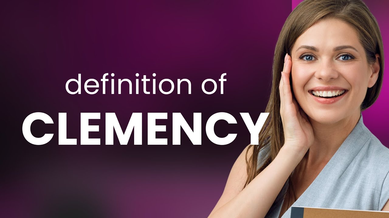 Clemency | definition of CLEMENCY - YouTube