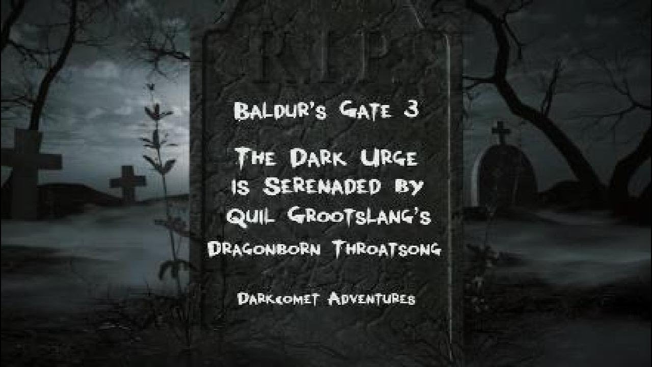Baldur's Gate 3 - The Dark Urge is Serenaded by Quil Grootslang's ...