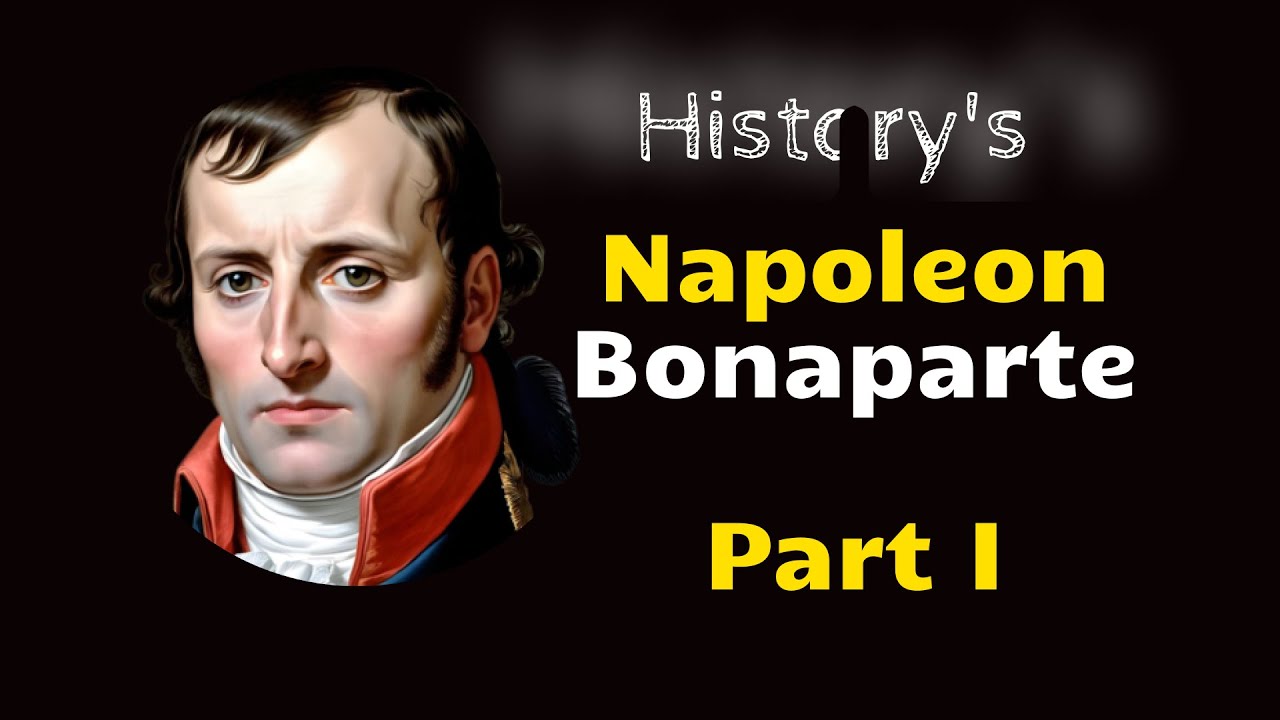 History of Napoleon Bonaparte Part I. - YouTube