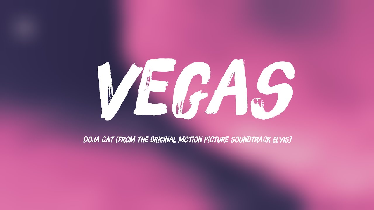Vegas - Doja Cat (From the Original Motion Picture Soundtrack ELVIS ...