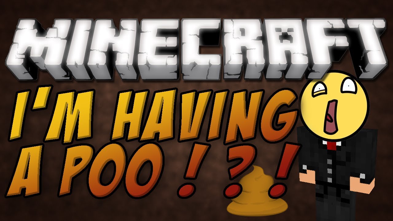 Minecraft - I'm Having A Poo - YouTube