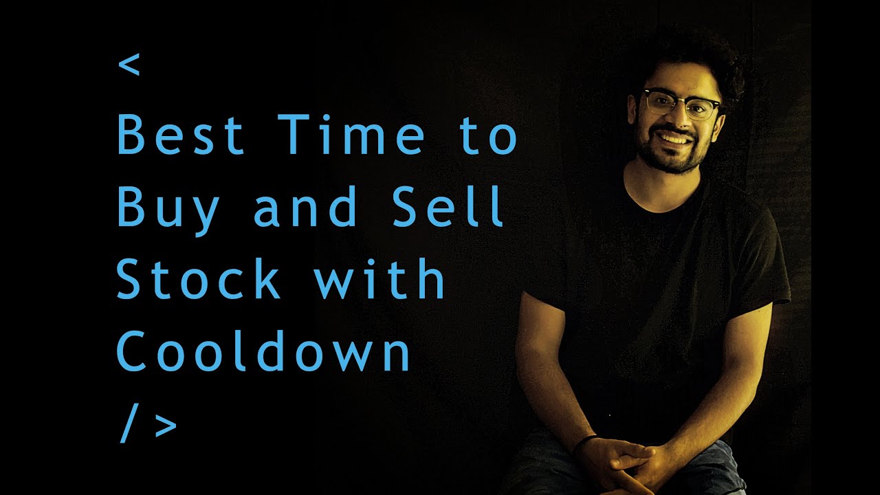 Leetcode Solutions 309 Best Time To Buy And Sell Stock With Cooldown Youtube