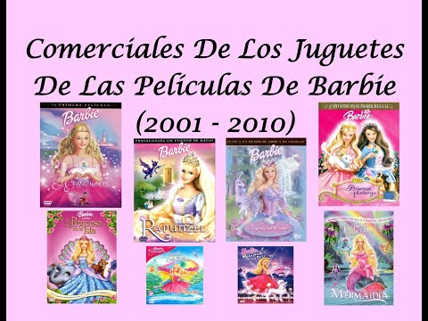 Comerciales de los Juguetes de las Películas de Barbie (2001 - 2010) [ES]