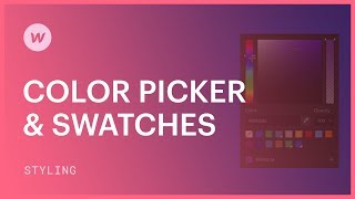 Using the color picker and global swatches - Webflow tu... | Doovi