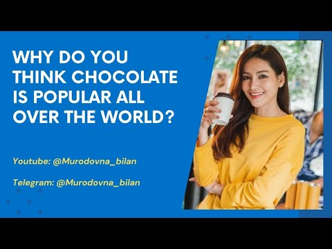 Why do you think chocolate is popular all over the world? Analyzed ...