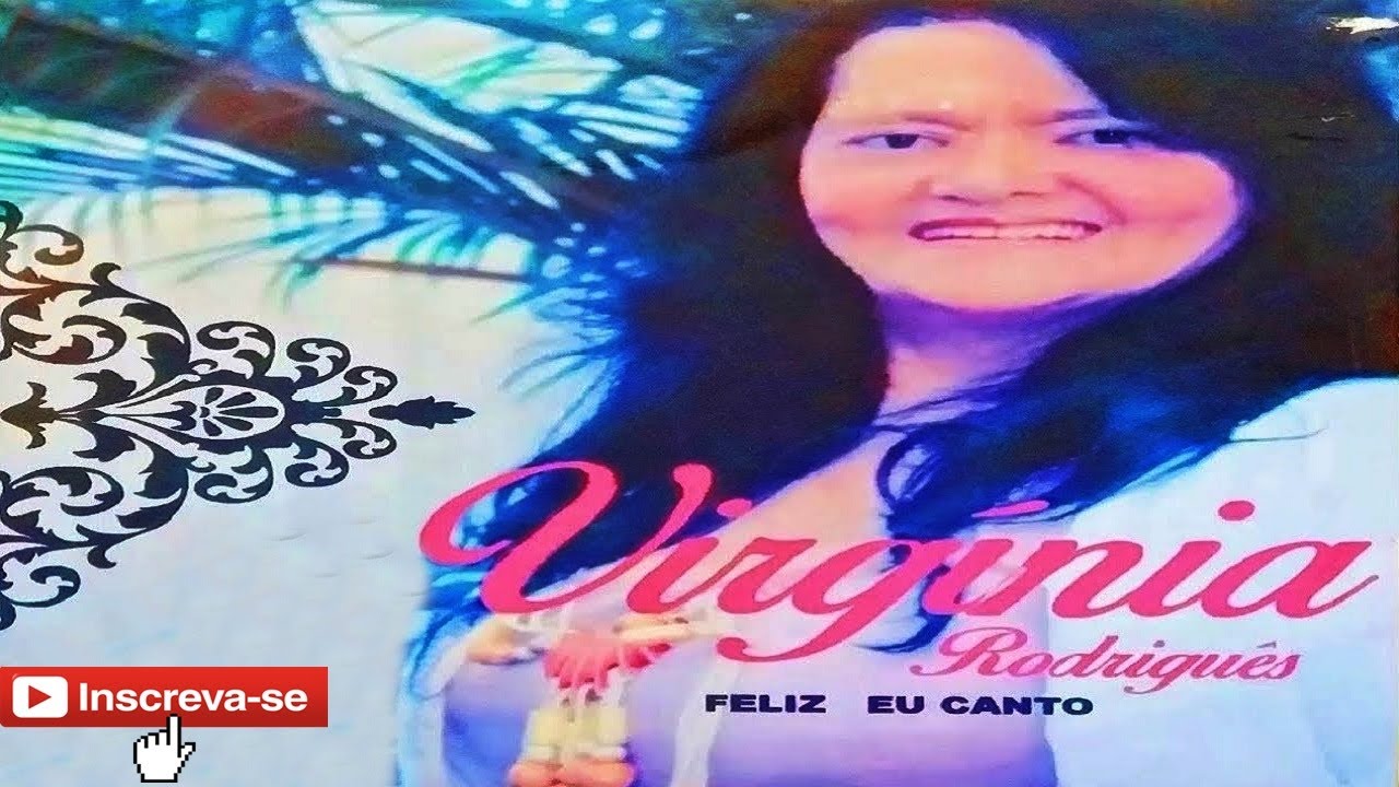 Cantora Evangélica Virgínia Rodrigues - Feliz eu Canto - YouTube