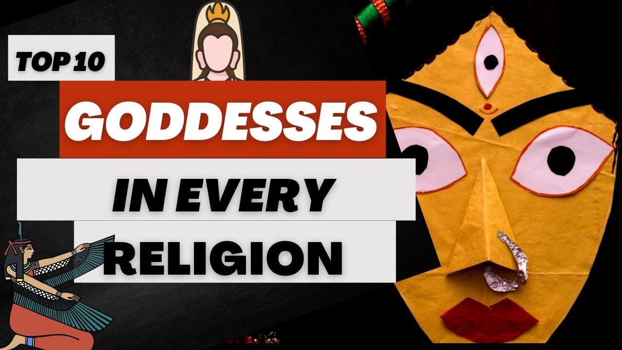 Top 10 Goddesses in Every Religion | Powerful Female Figures from ...