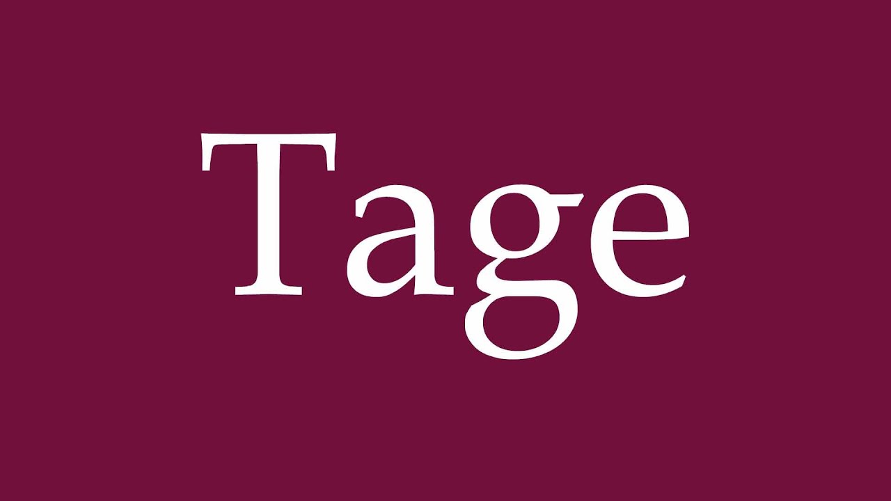 How to Pronounce ''Tage'' (Days) Correctly in German - YouTube