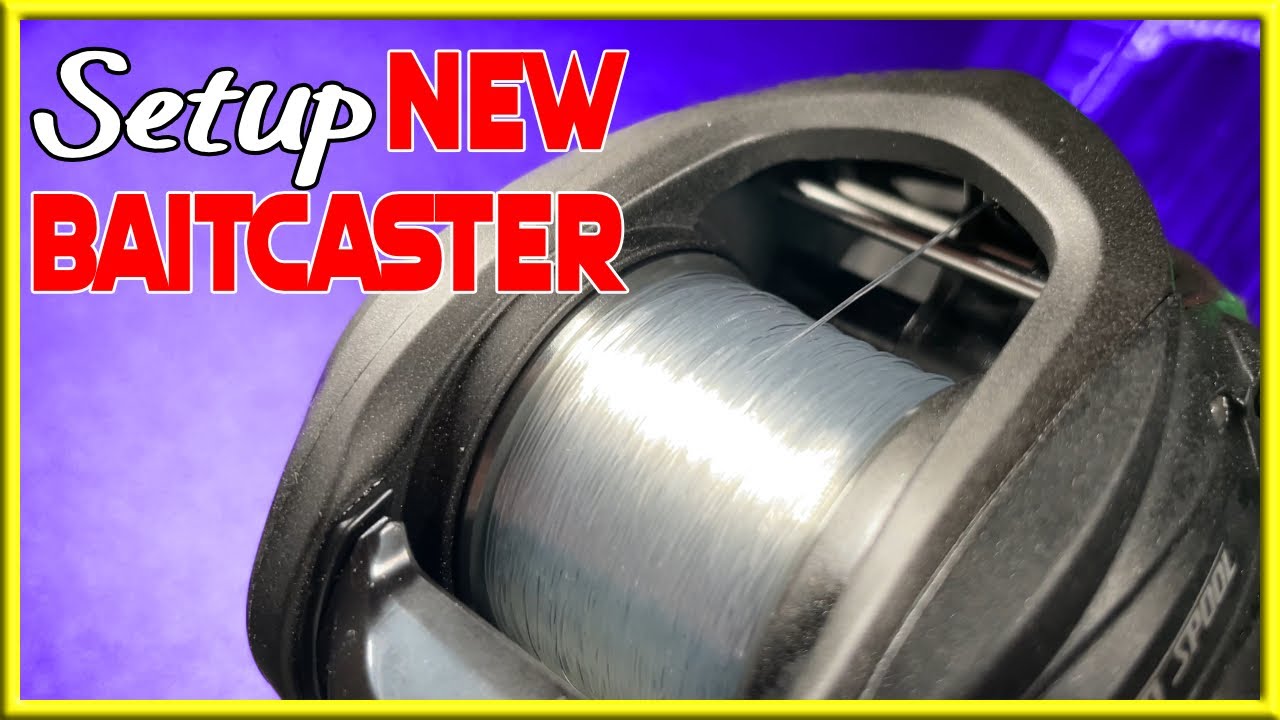 How To Spool A Baitcasting Reel For Beginners | New Baitcaster Setup ...