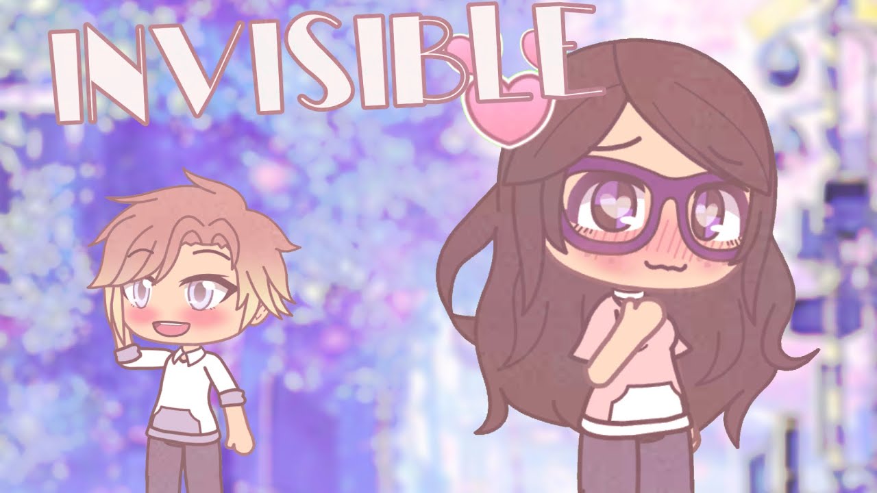 Invisible | GLMV | Based on true events :’) - YouTube