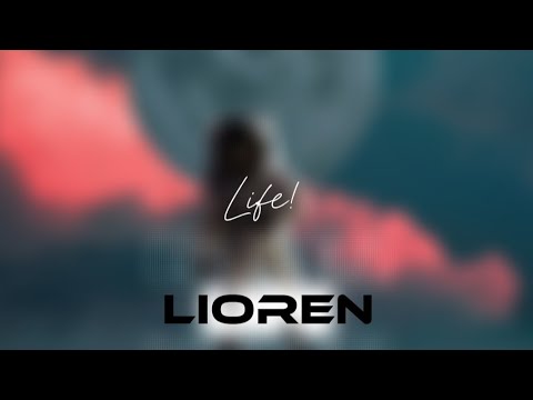 Lioren | Life! (Official Audio) - YouTube