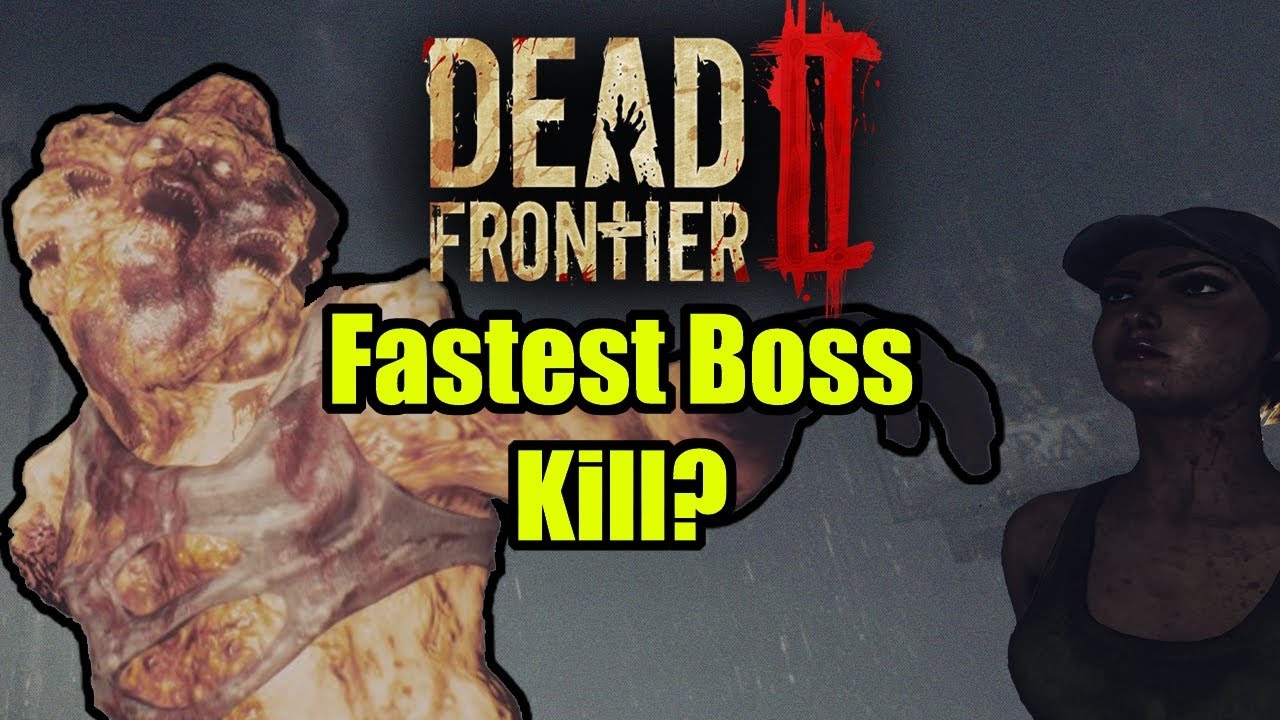 Dead Frontier 2 - Fastest Boss Kill? - Mr_Bare - YouTube