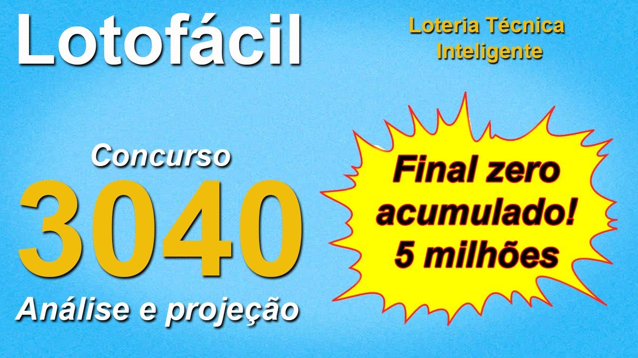 ANÁLISE E PROJEÇÃO PARA O CONCURSO 3040 DA LOTOFÁCIL - YouTube