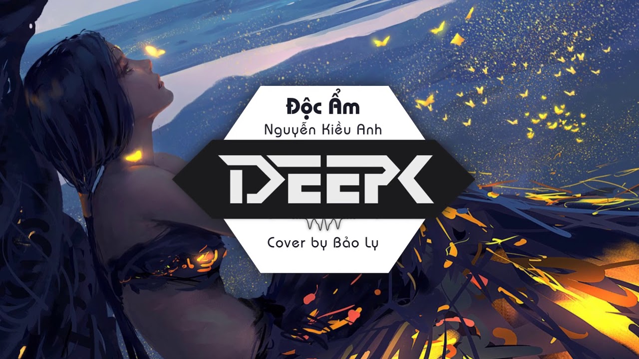 Nguyễn Kiều Anh | Độc Ẩm (DeepK Official remix) Cover by Bảo Ly - YouTube