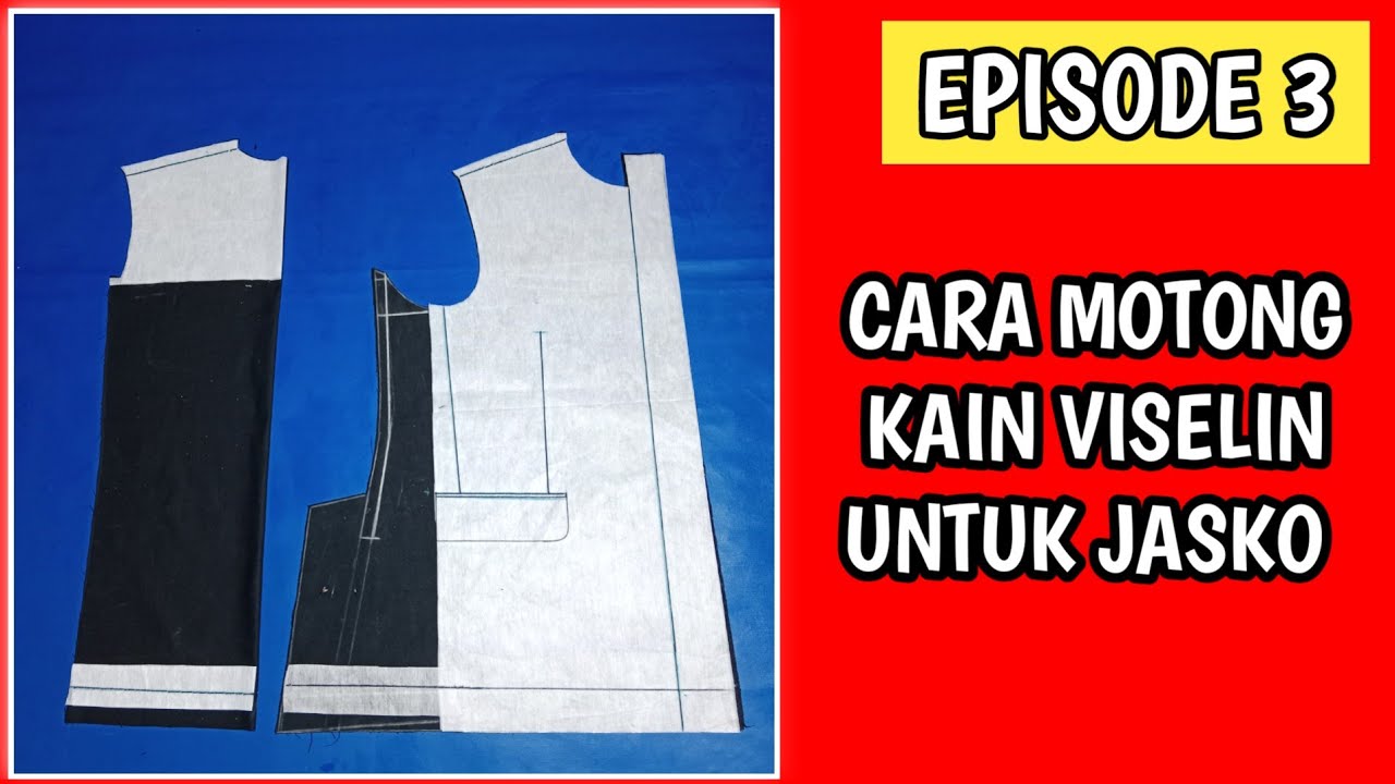 CARA MEMOTONG DAN MENGGARIS KAIN VISELIN UNTUK LAPISAN JASKO - YouTube