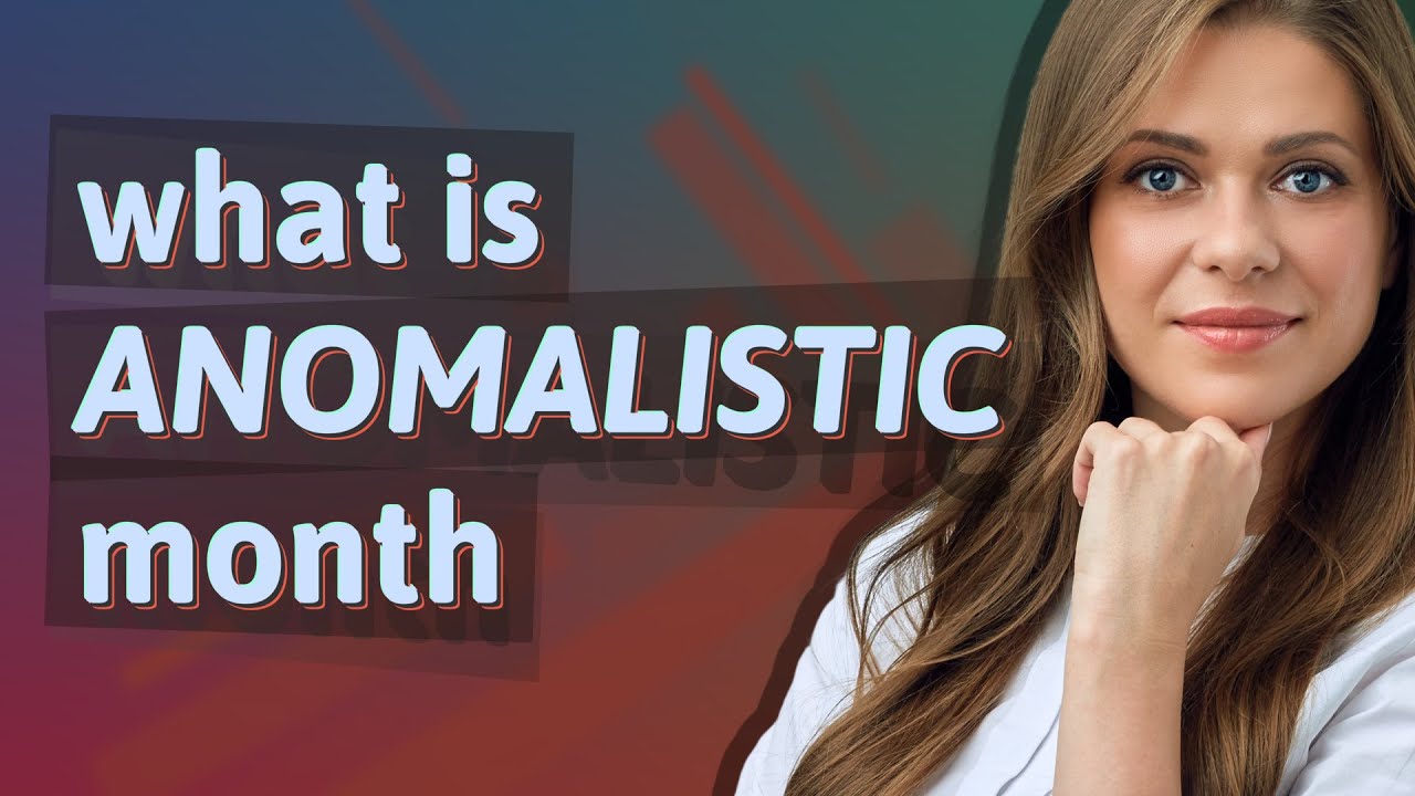 Anomalistic month | meaning of Anomalistic month - YouTube