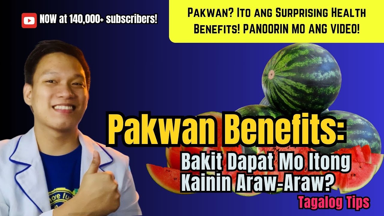Pakwan Benefits: Bakit Dapat Mo Itong Kainin Araw-Araw? - YouTube