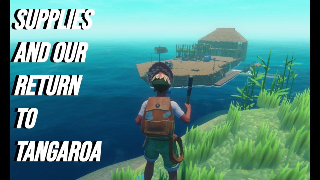 Supply Run Before We Return To Tangaroa - Raft Multi-Player E9 - YouTube