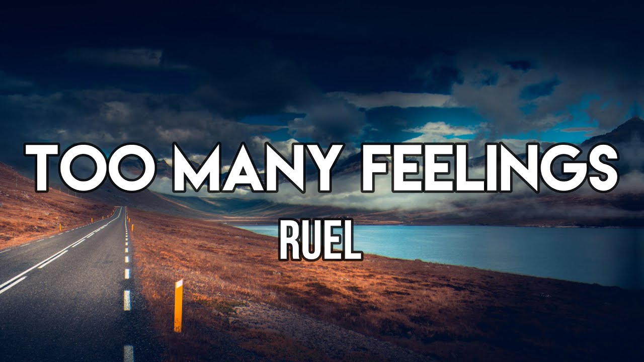 I let out too many feelings | Ruel - too many feelings (Lyrics) - YouTube