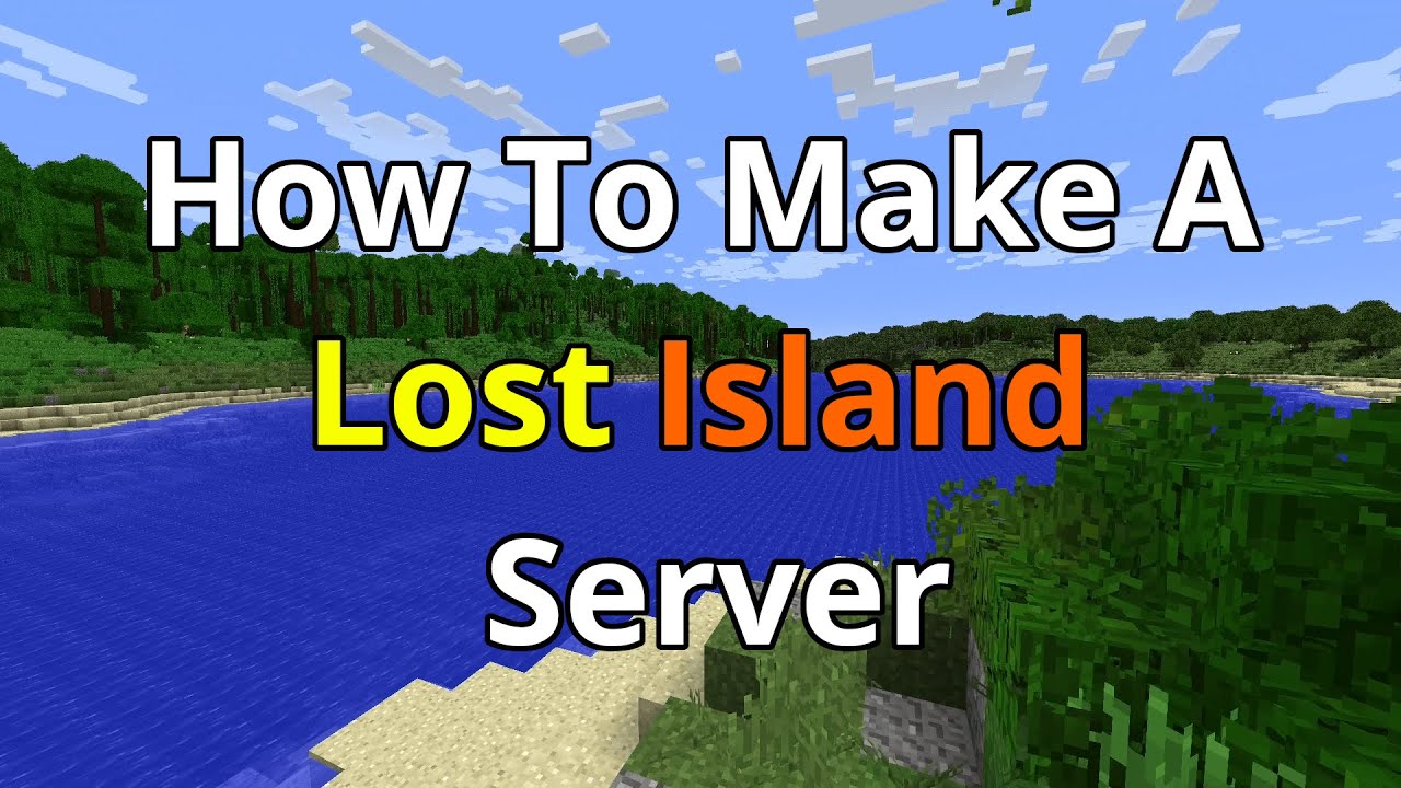 How To Make A Lost Island Server - Lost Island Server Hosting - YouTube