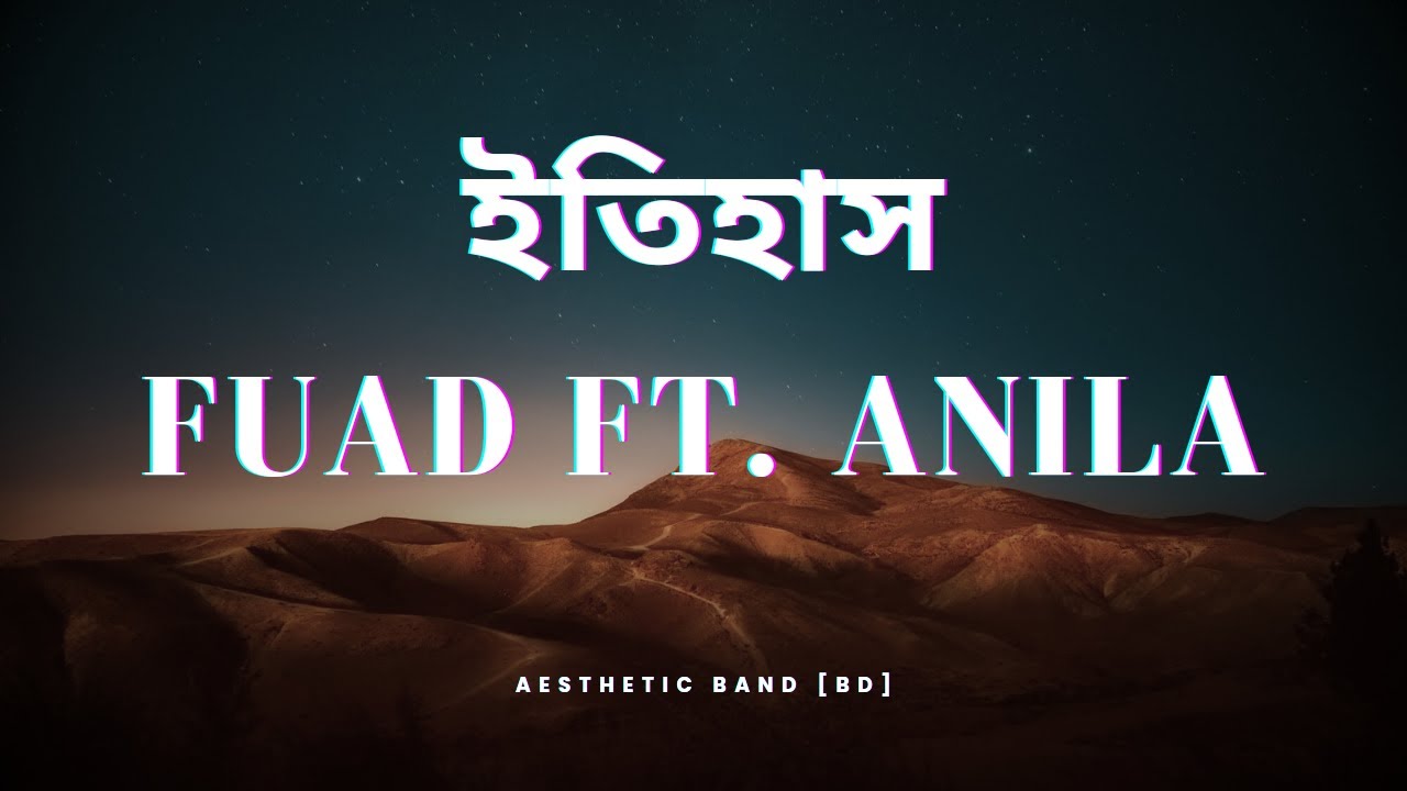 ইতিহাস | Itihash Song by Fuad Almuqtadir and Anila | Lofi (Slowed ...