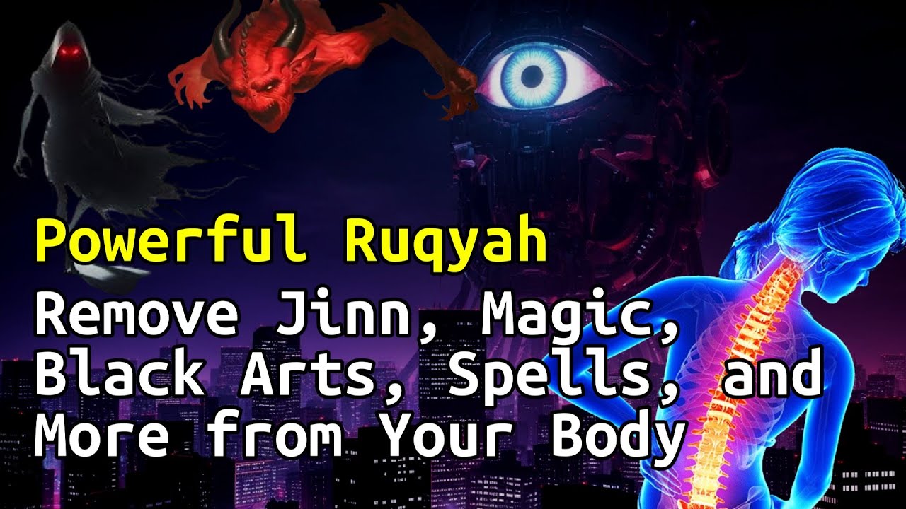 РУҚИЯ - Remove Jinn, Magic, Black Arts, Spells, and More from Your Body ...