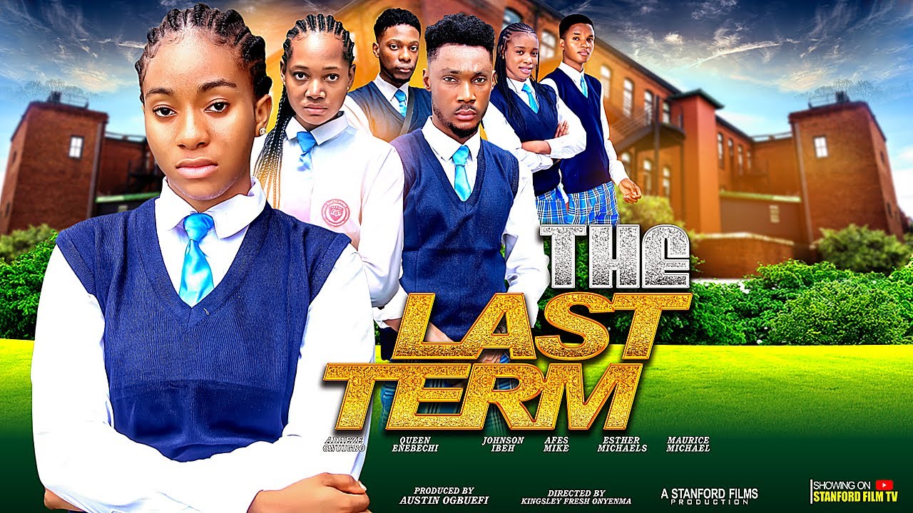 THE LAST TERM - ADAEZE ONUIGBO, JOHNSON IBEH, AFES MIKE, QUEEN ENEBECHI ...