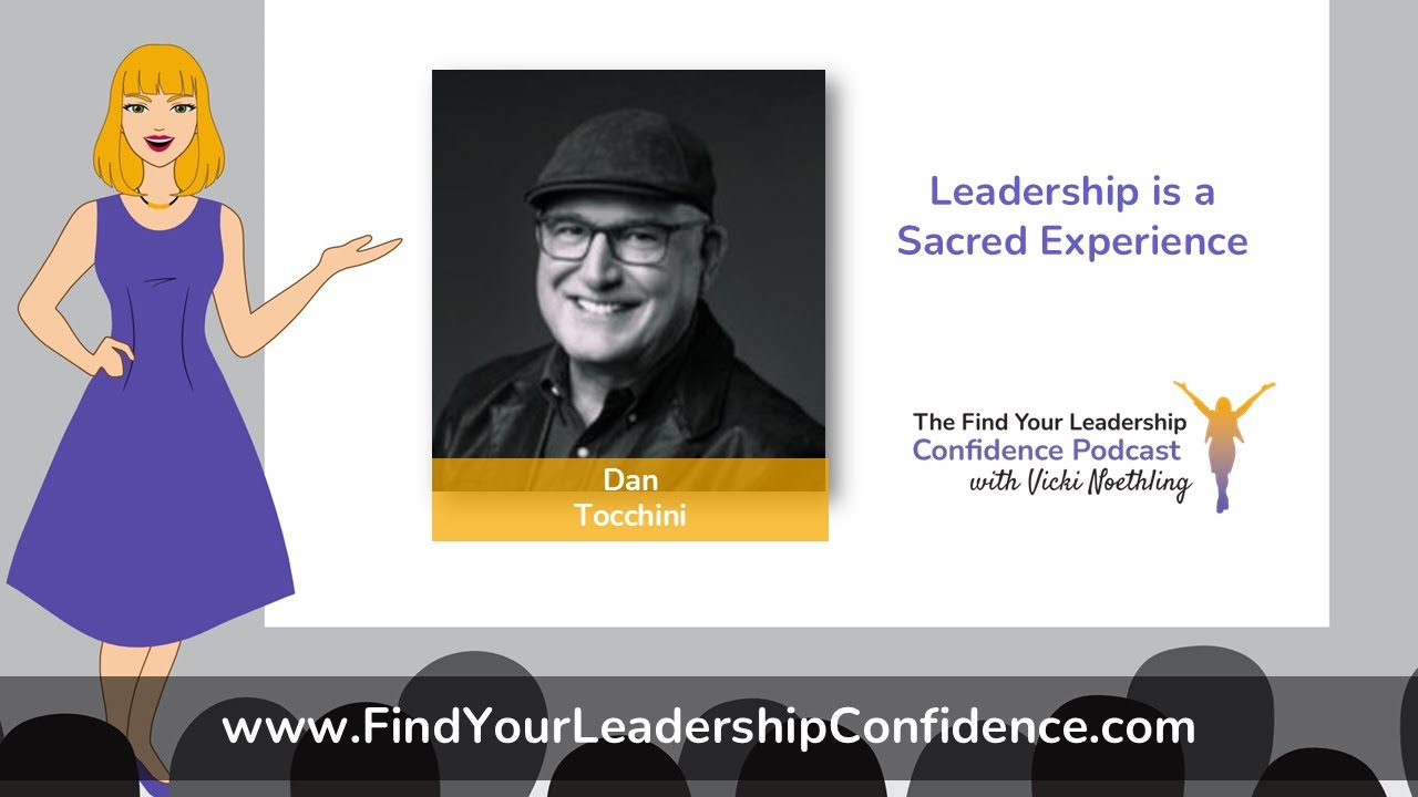 Dan Tocchini on Leadership is a Sacred Experience EP 465 - YouTube