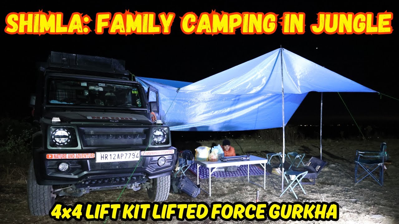 शिमला के जंगल में Family Car Camping Lift Kit Lifted Force Gurkha 4x4 ...