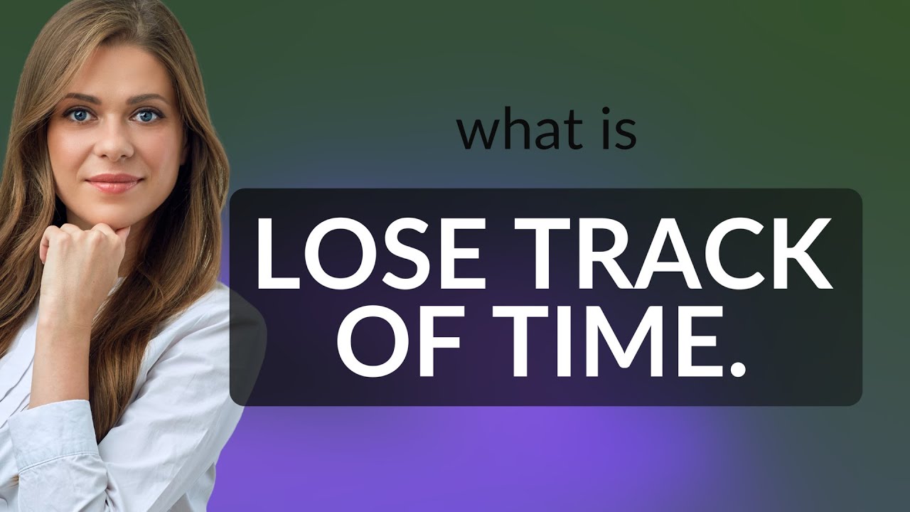 Unlocking Time: The Mystery of "Lose Track of Time" - YouTube