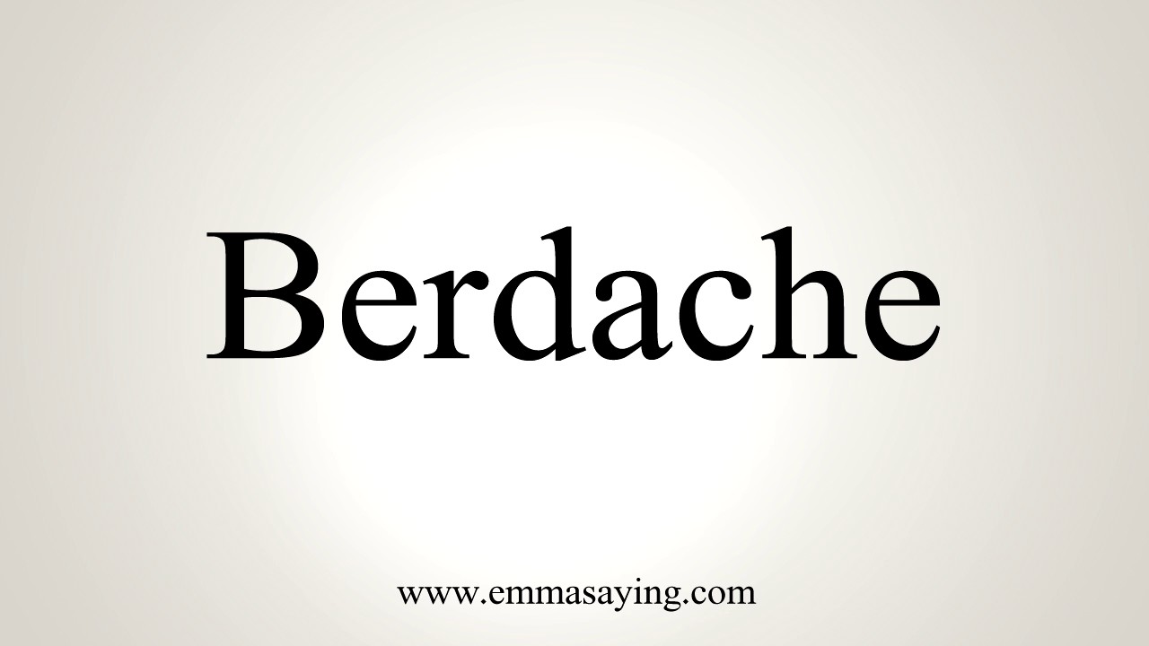 How To Pronounce Berdache - YouTube